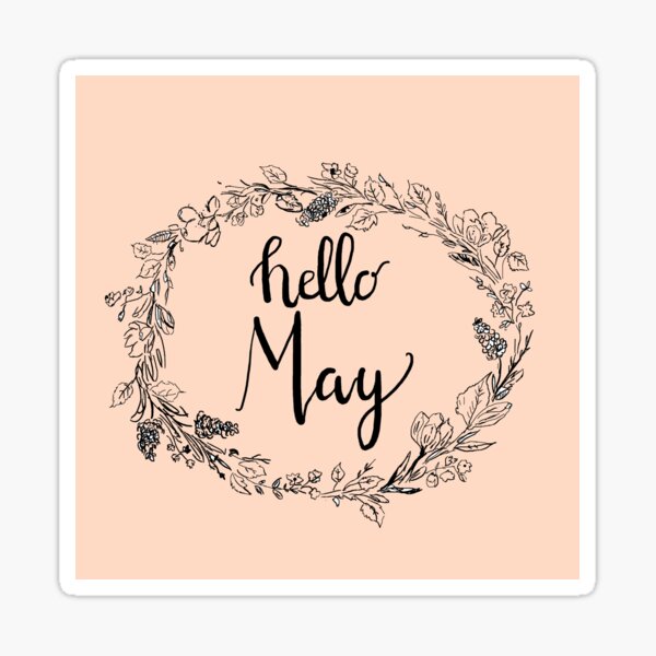 "Hello May" Sticker for Sale by RitaBenacci | Redbubble