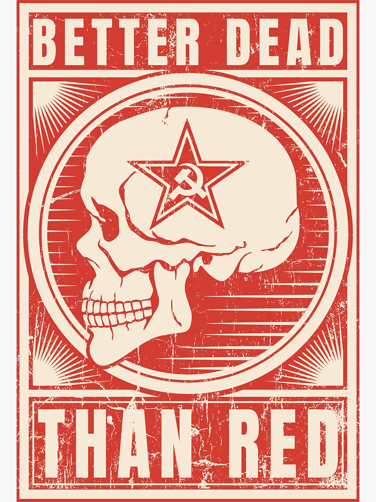 "Better Dead Than Red Anti Communist and USSR Slogan " Sticker for Sale ...