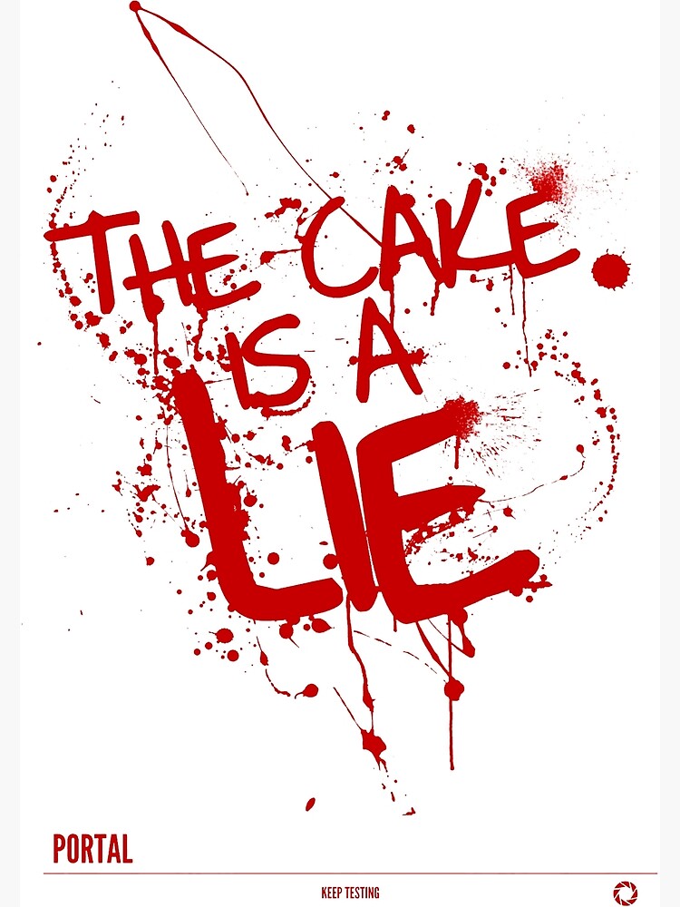 The cake is a lie Premium Matte Vertical Poster sold by BilBradley ...