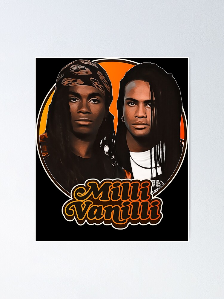 "Milli Vanilli gift Milli Vanilli Milli Vanilli" Poster by ckiedaytonan ...