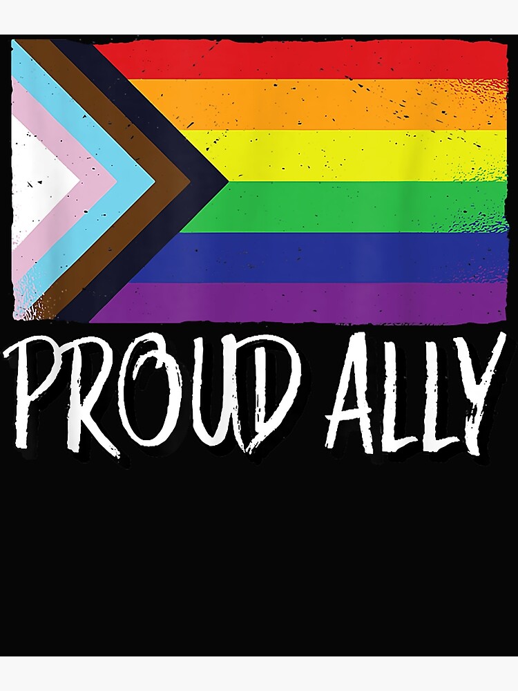 "Proud Ally Pride Month LGBTQ Black Pride Flag" Poster for Sale by ...