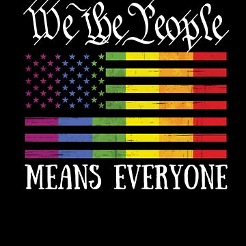 "We The People Means Everyone LGBT Flag Gay Pride Month LGBTQ" Poster ...