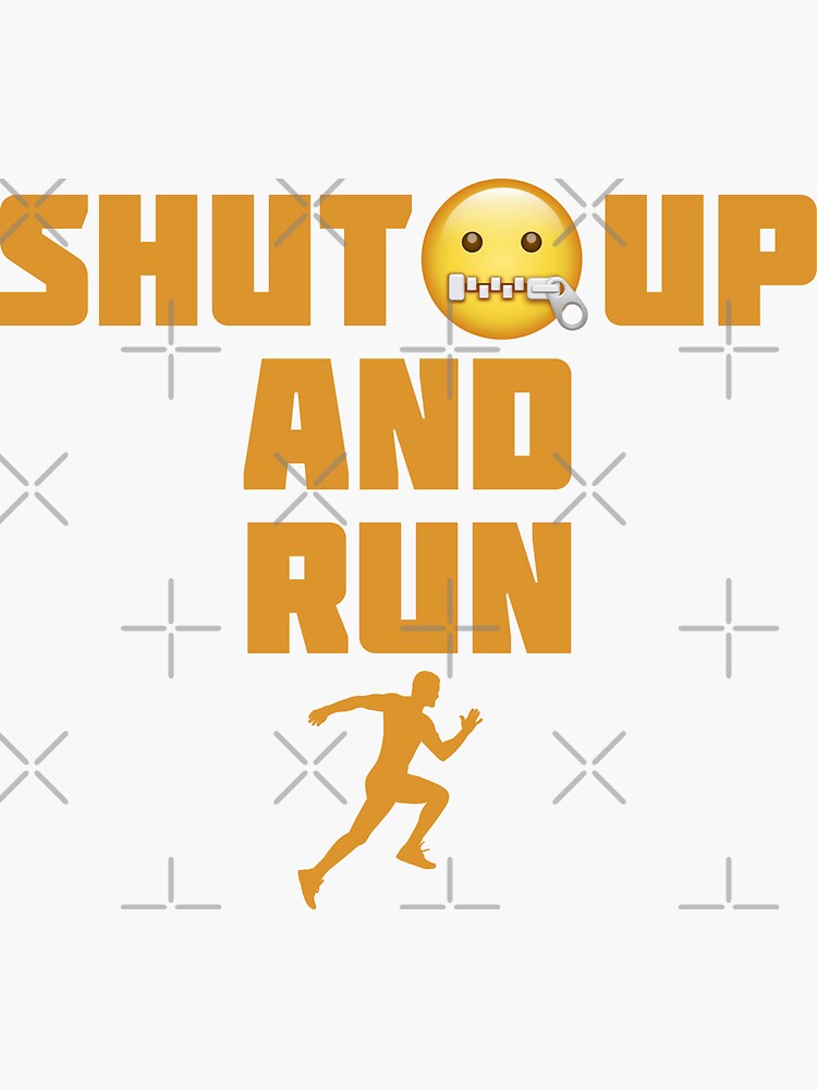 "Shut Up and Run Motivational Design for Runner's" Sticker for Sale by ...