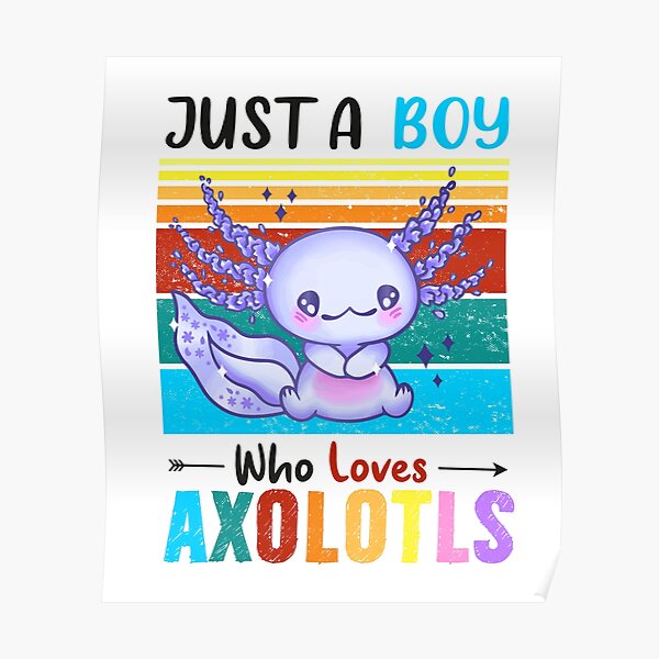 "Funny Axolotl Quote, Mexican Walking Fish, Just A Boy Who Loves ...