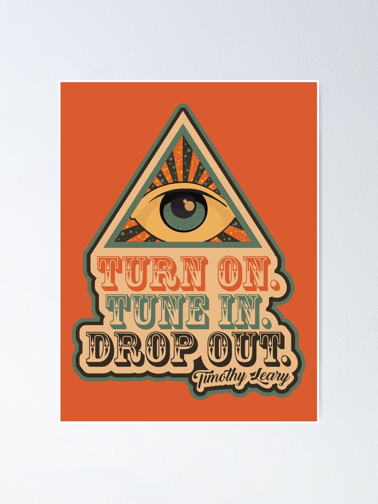 ""Turn on, tune in, drop out!" Timothy Leary - Beatnick Generation ...