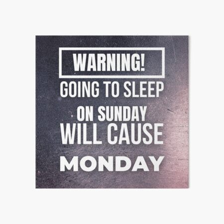 "Going to sleep on sunday will cause monday, Mondays funny hilarious ...