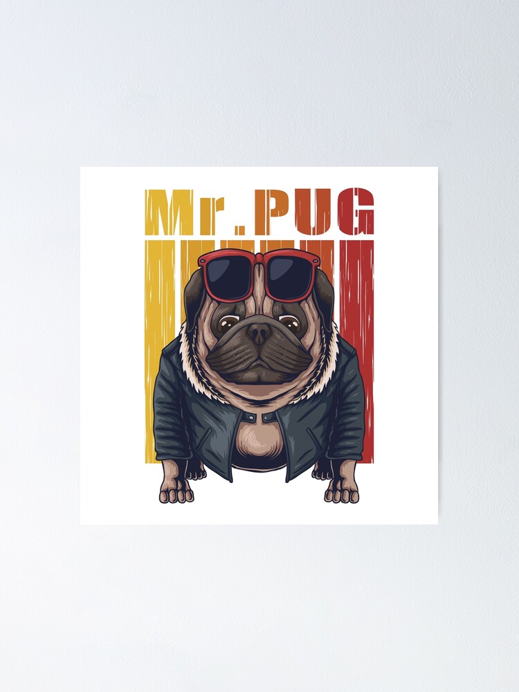 "Pug Funny Mr. Pug" Poster for Sale by ErikaKaisersot | Redbubble