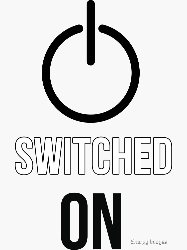 "switched on. power symbol design" Sticker by slangdictionary | Redbubble
