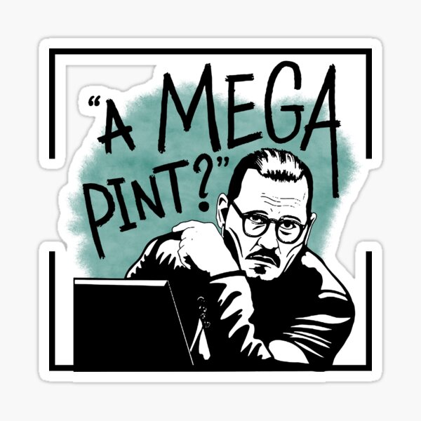 "A Mega Pint?" Sticker by FunkeyMonkey9 | Redbubble