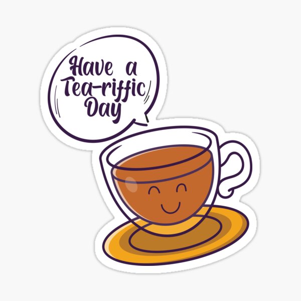 "Cute Teacup Have A Tea-riffic Day Tea Pun Greeting" Sticker for Sale ...
