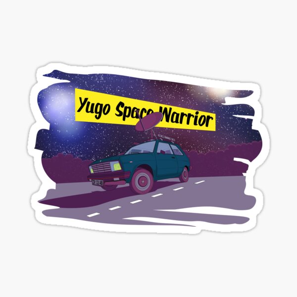 "Yugo Space Warrior" Sticker by daviddjukic | Redbubble
