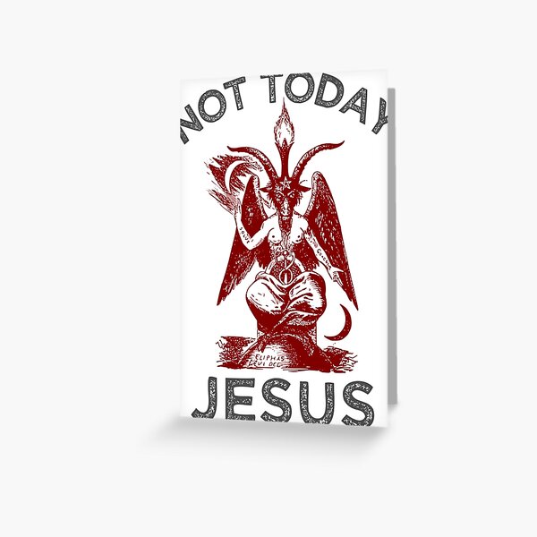 Not Today Jesus Satan Sigil Of Baphomet Funny Death Metal Parody