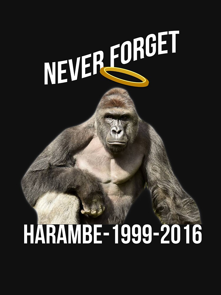 "Harambe Never Forget" T-shirt for Sale by narc0l3ptic | Redbubble ...