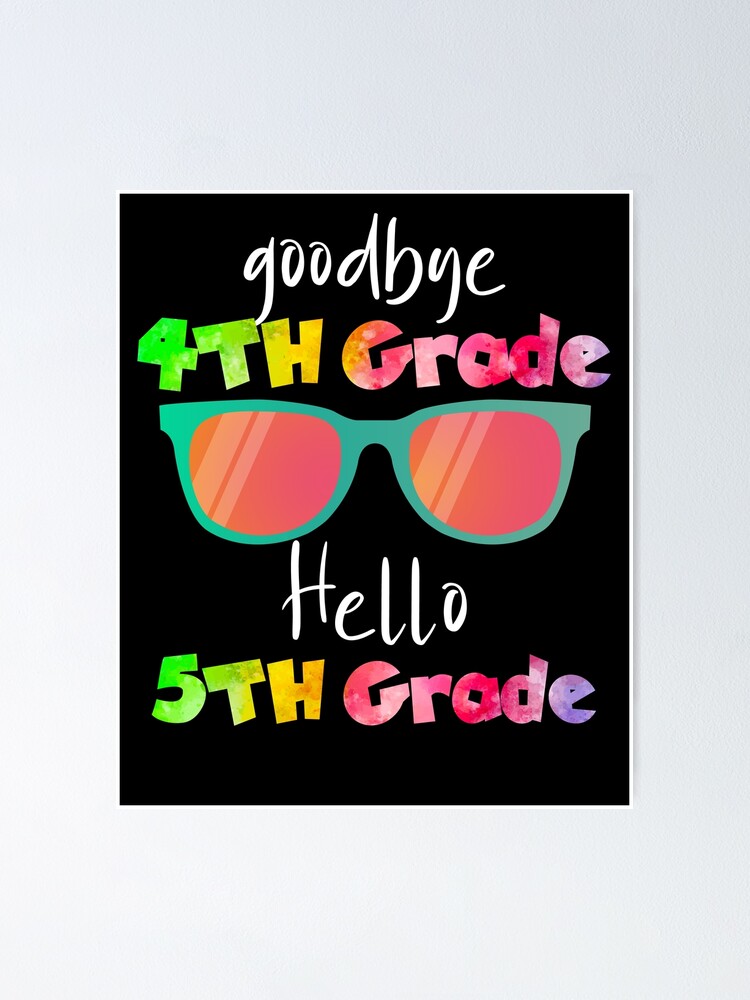 "Tie Dye Goodbye 4th Grade Graduation Hello 5th Grade" Poster for Sale ...