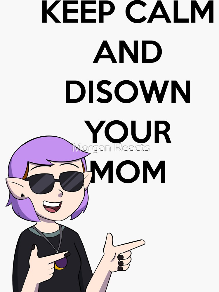 "Amity Keep Calm And Disown Your Mom" Sticker for Sale by Executie ...