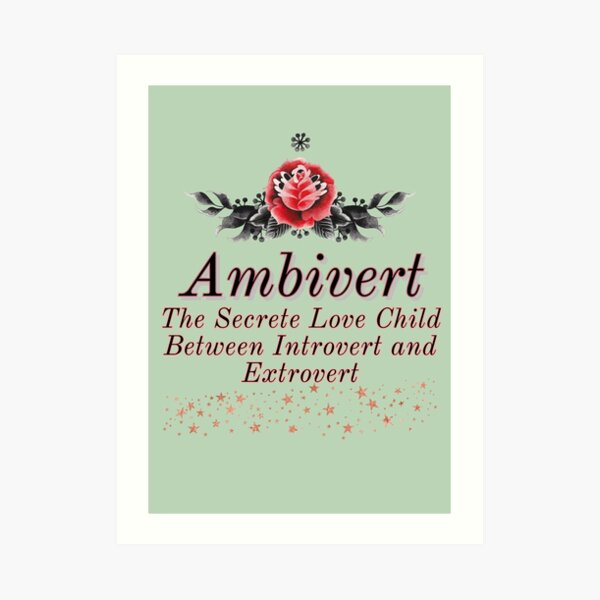 ""Ambivert the Secrete love child of Introvert and Extrovert" Design ...
