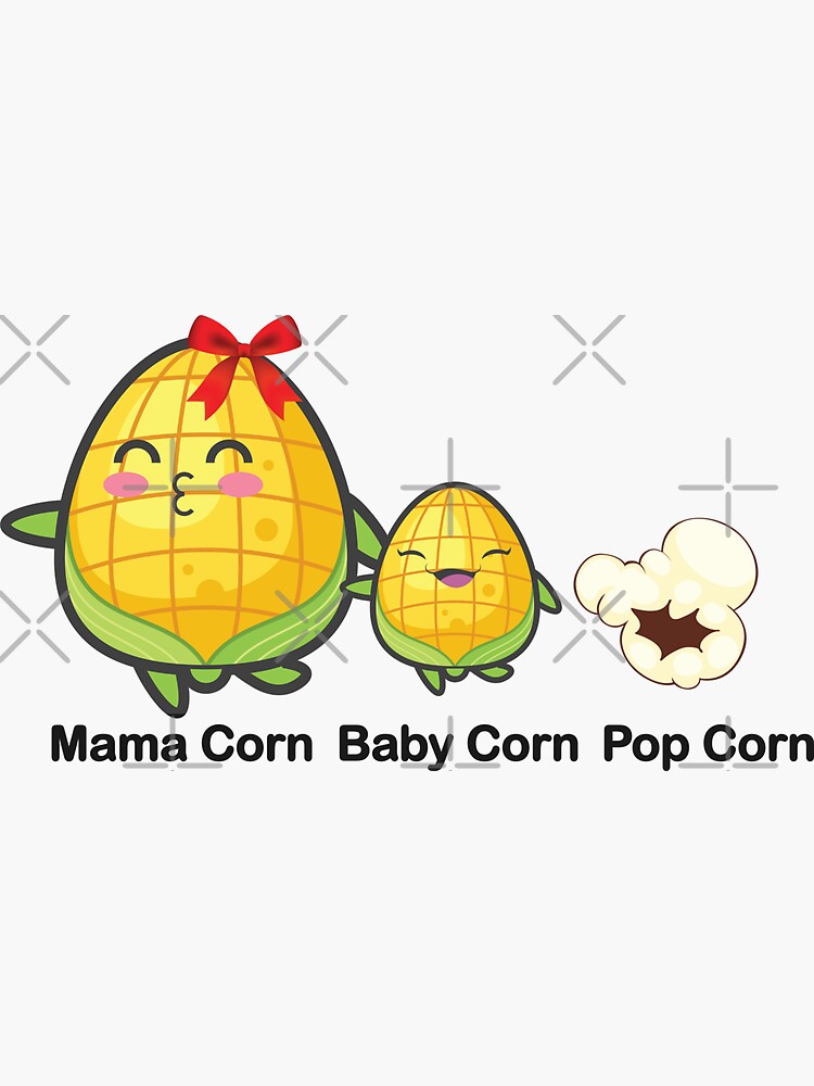 "Mama Corn, Baby Corn and Pop Corn Dad Joke" Sticker for Sale by ...