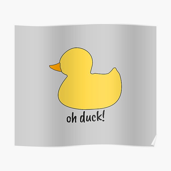 "Oh Duck Yellow Rubber Ducky" Poster for Sale by MoePark | Redbubble