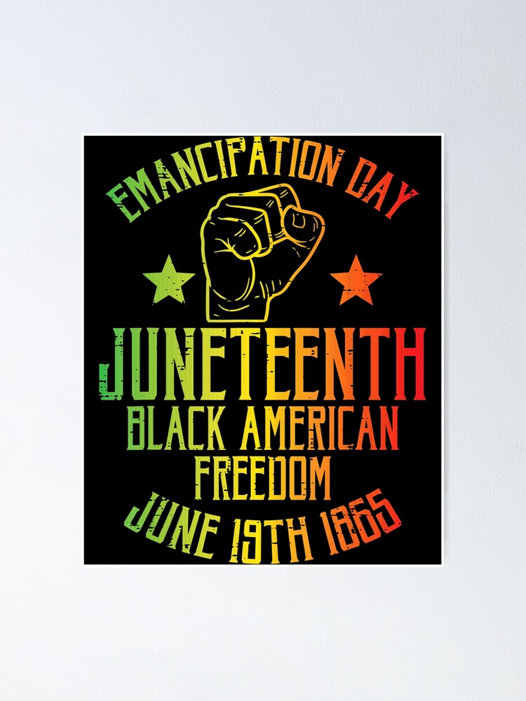"Juneteenth Black American Freedom 19th June Emancipation Day " Poster ...