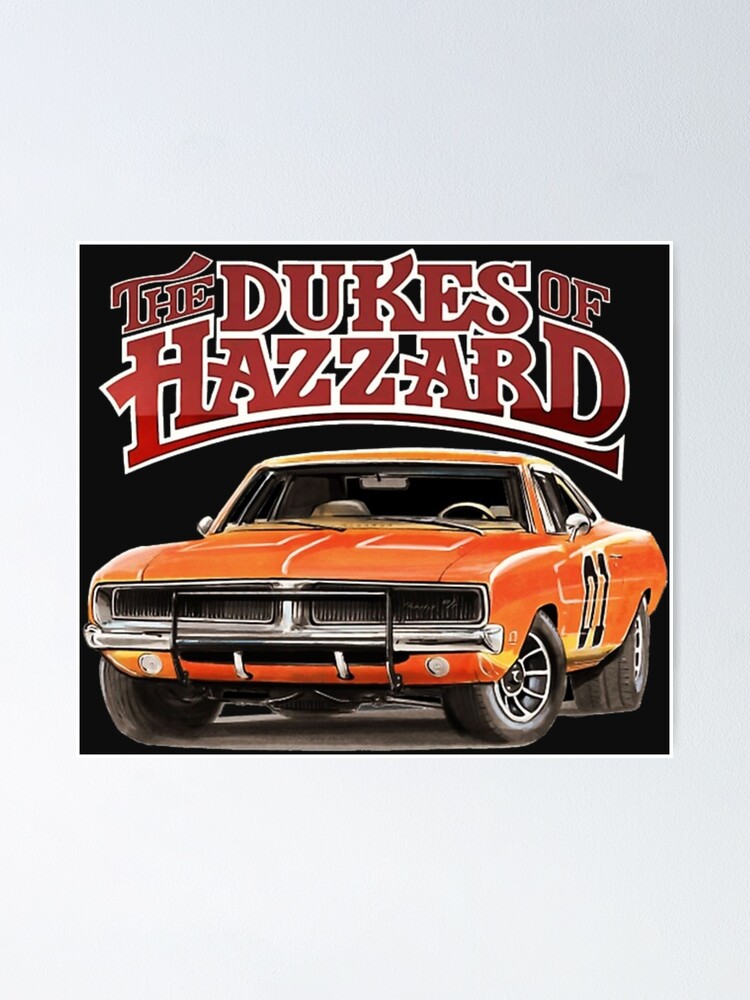 "THE DUKES OF HAZZARD" Poster by fayruoy | Redbubble