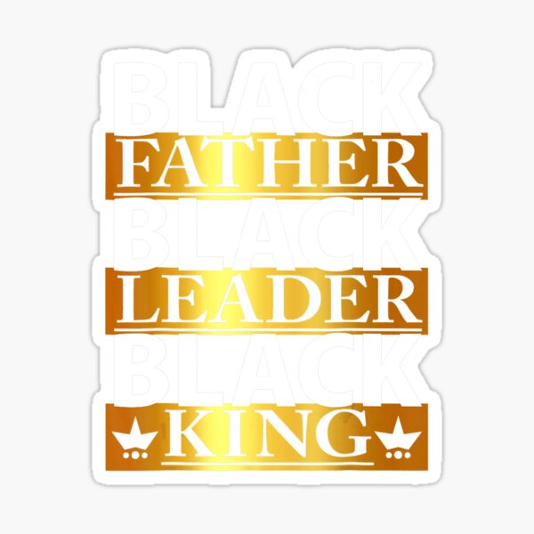 "Juneteenth Father's Day Black Father Black King American " Sticker for ...
