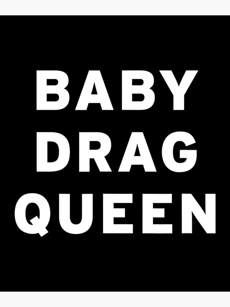 "Baby Drag Queen Lgbt Cute Pride Month Gay Ideas" Art Print for Sale by ...
