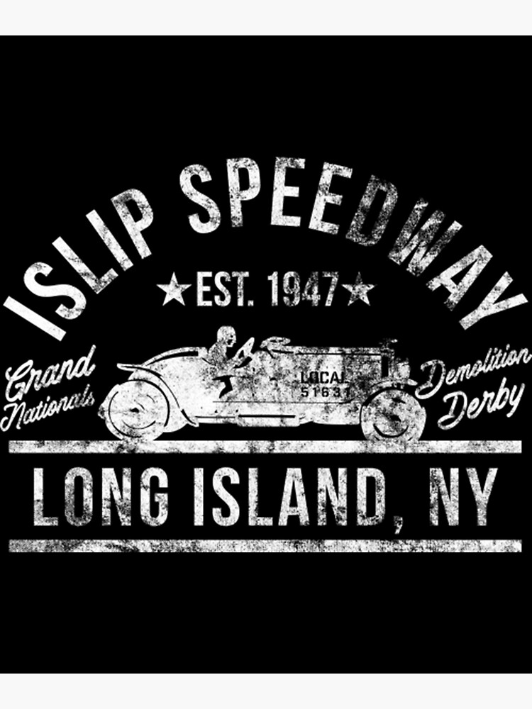 "Islip Speedway Long Island New York T-ShirtISLIP SPEEDWAY LONG ISLAND ...