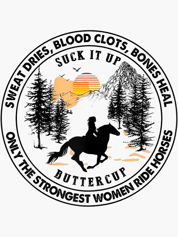 "Womens Sweat Dries Blood Clots Bones Heal Only The Strongest Women ...