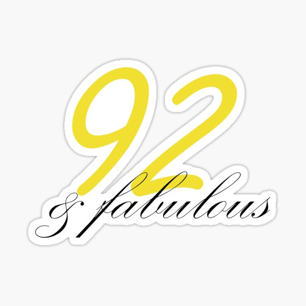 "92 & Fabulous" Sticker by BirthdayBash | Redbubble
