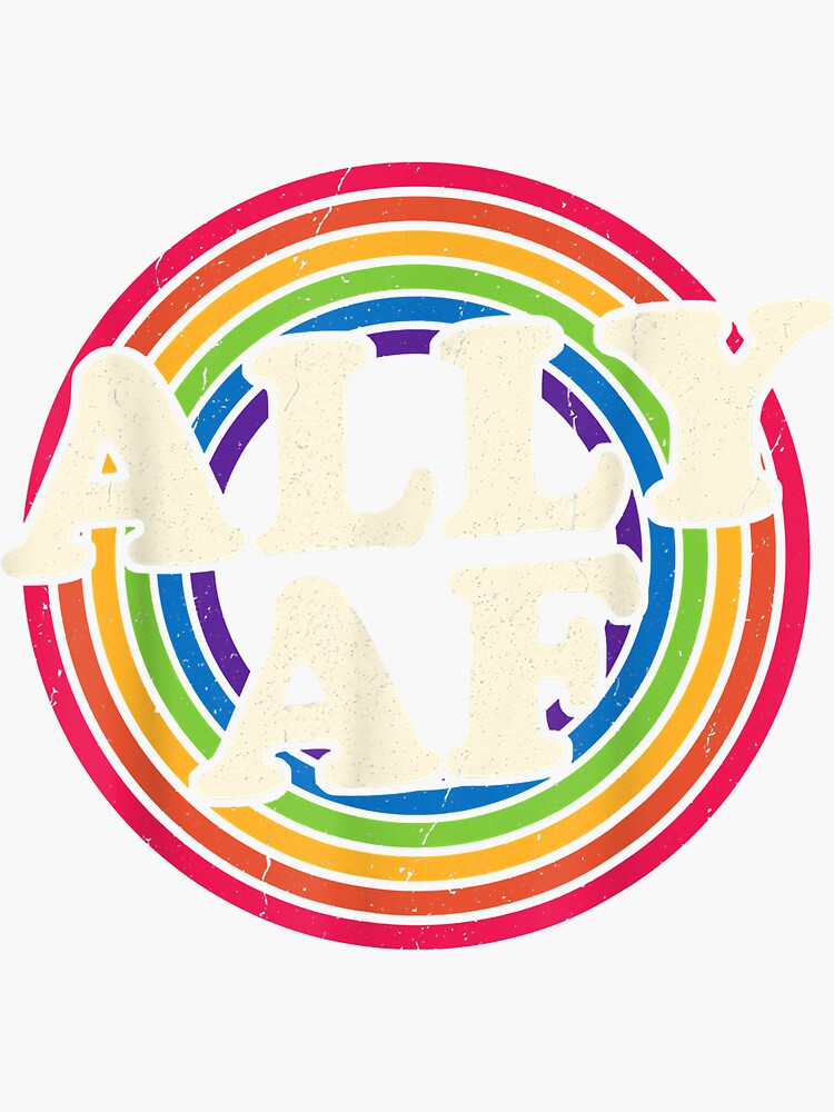 "Ally AF - Gay Pride Month Shirt - LGBT Rainbow" Sticker for Sale by ...