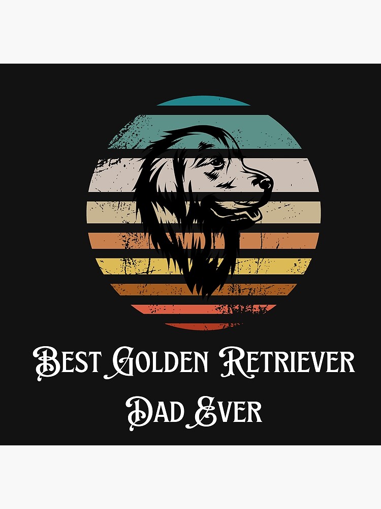"Best Golden Retriever Dad Ever. Retro Sunset Golden Retriever. Vintage Sunset Golden Retriever ...