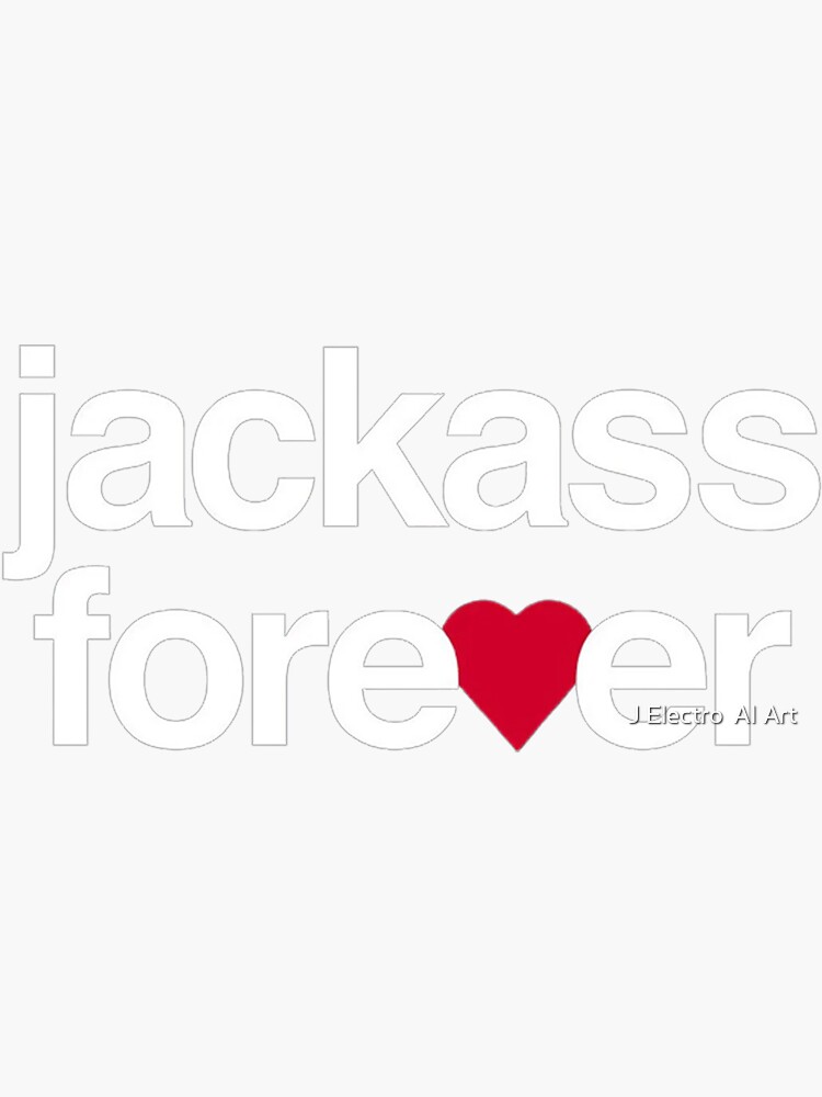 "Jackass Forever Jackass 4 Logo T-Shirt Sticker Cap & More Best Seller ...