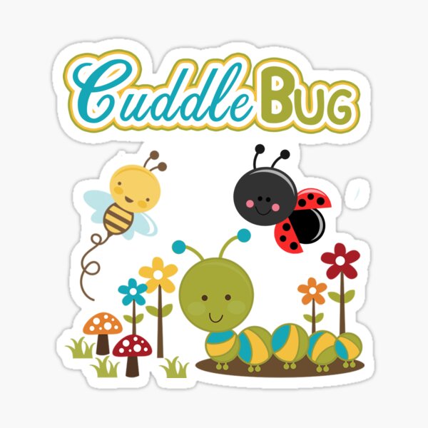 "Cuddle Bug " Sticker for Sale by CrinkleLife | Redbubble