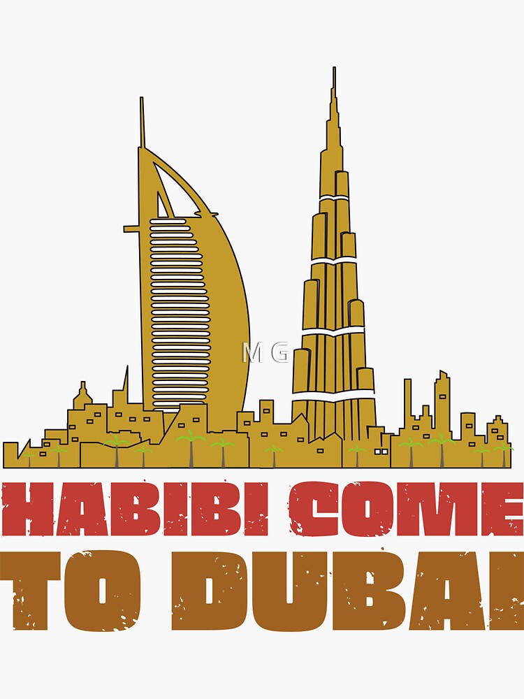 " HABIBI COME TO DUBAI" Sticker for Sale by jawadlamin | Redbubble