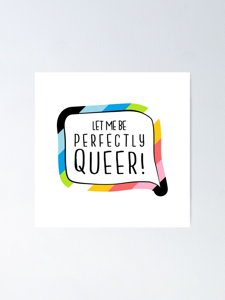 Let Me Be Perfectly Queer Gay Pride Rainbow Flag Pun Poster For Sale