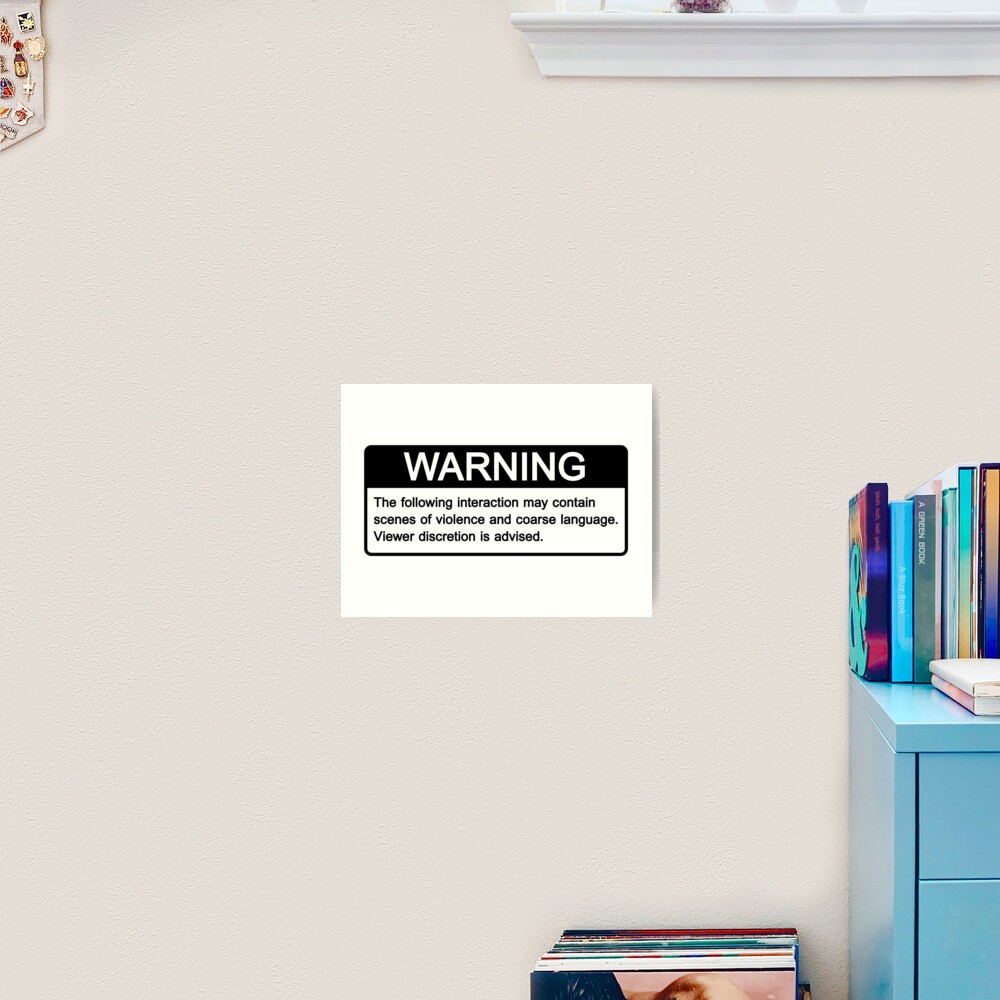 "Viewer Discretion is Advised" Art Print by sperraton | Redbubble