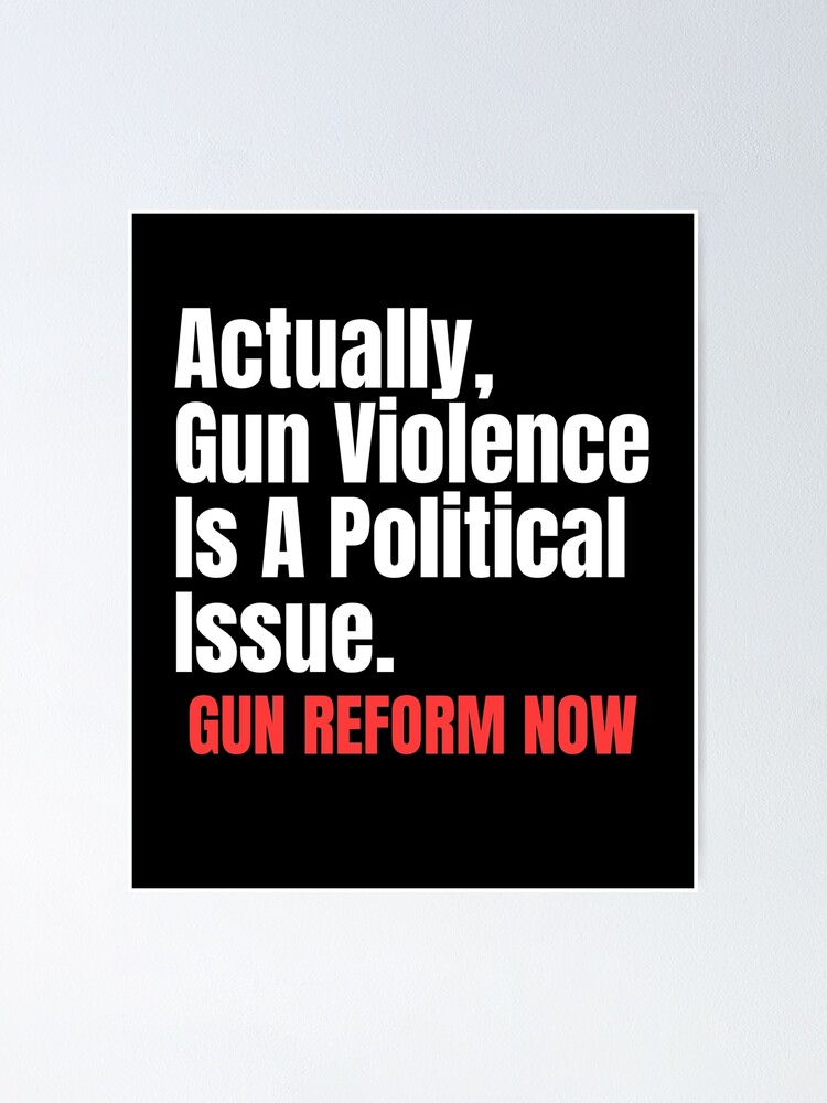 Póster «Camisa Gun Reform Now - Detener la violencia armada, es un ...