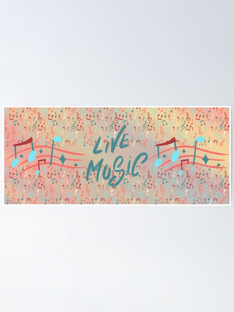 "Live Music Notes " Poster for Sale by WhatThePublicWa | Redbubble