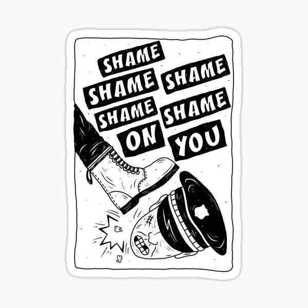 "SHAME ON YOU" Sticker for Sale by Blackpugstore | Redbubble