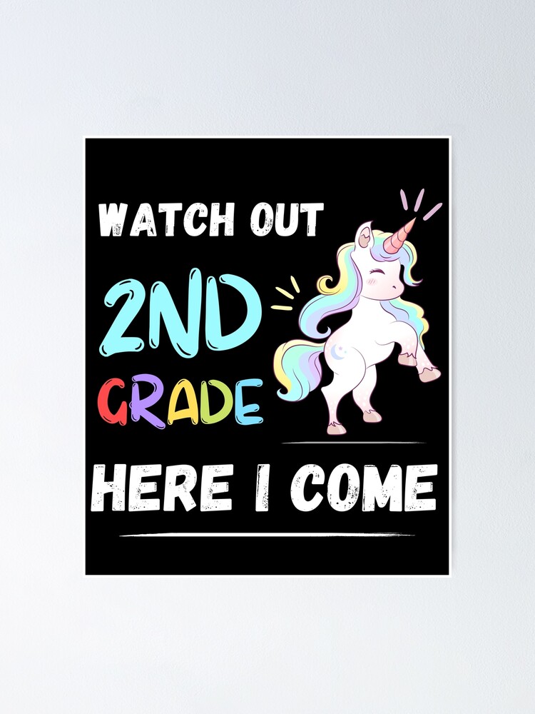 "Hello Watch Out 2nd Grade Here I Come and I Comeback" Poster by ...