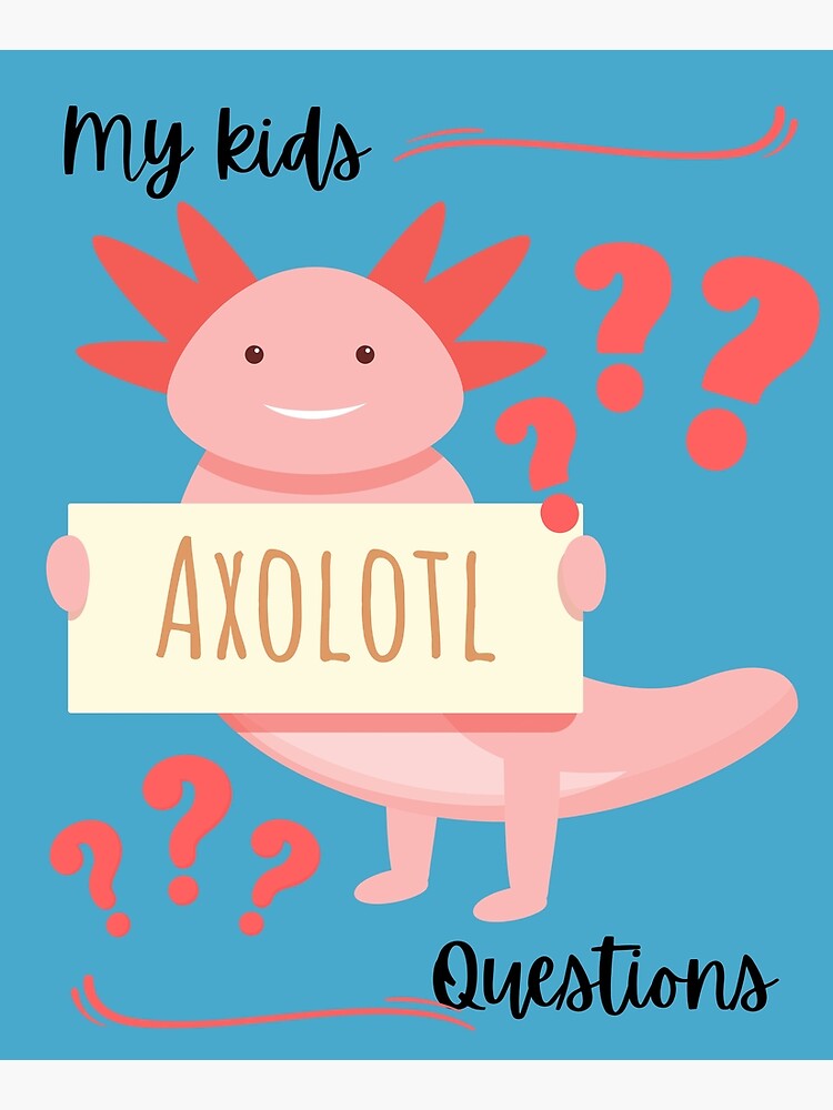 Póster «Niños Ajolote preguntas» de JDFunTees | Redbubble