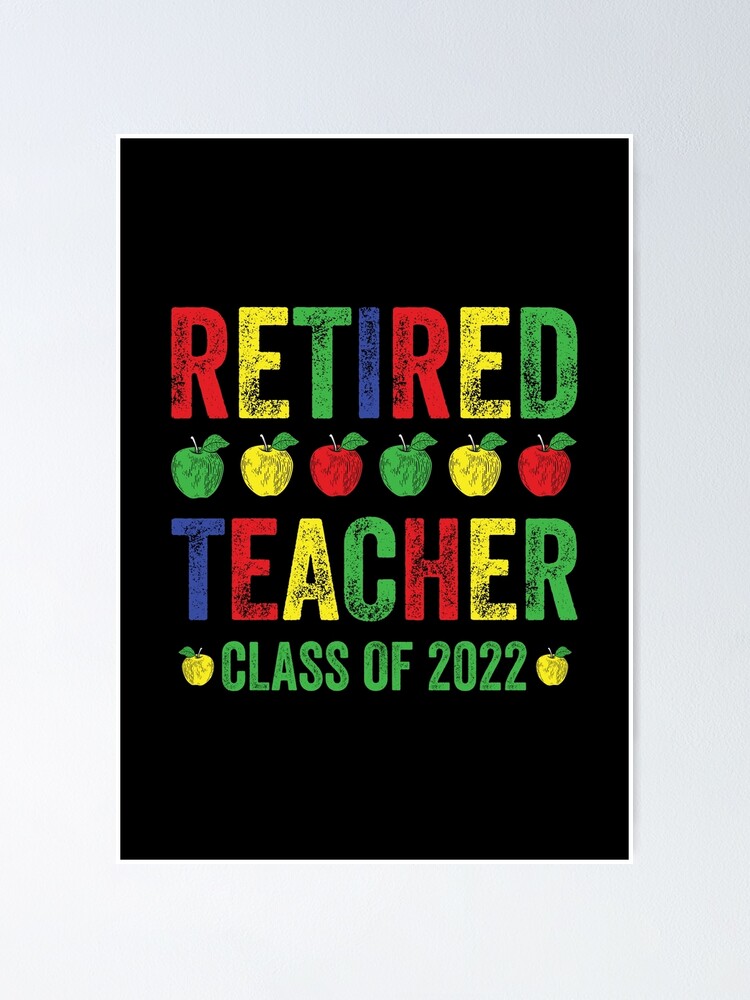 "Retired Teacher Class Of 2022: Funny Retirement Gift - Teacher ...