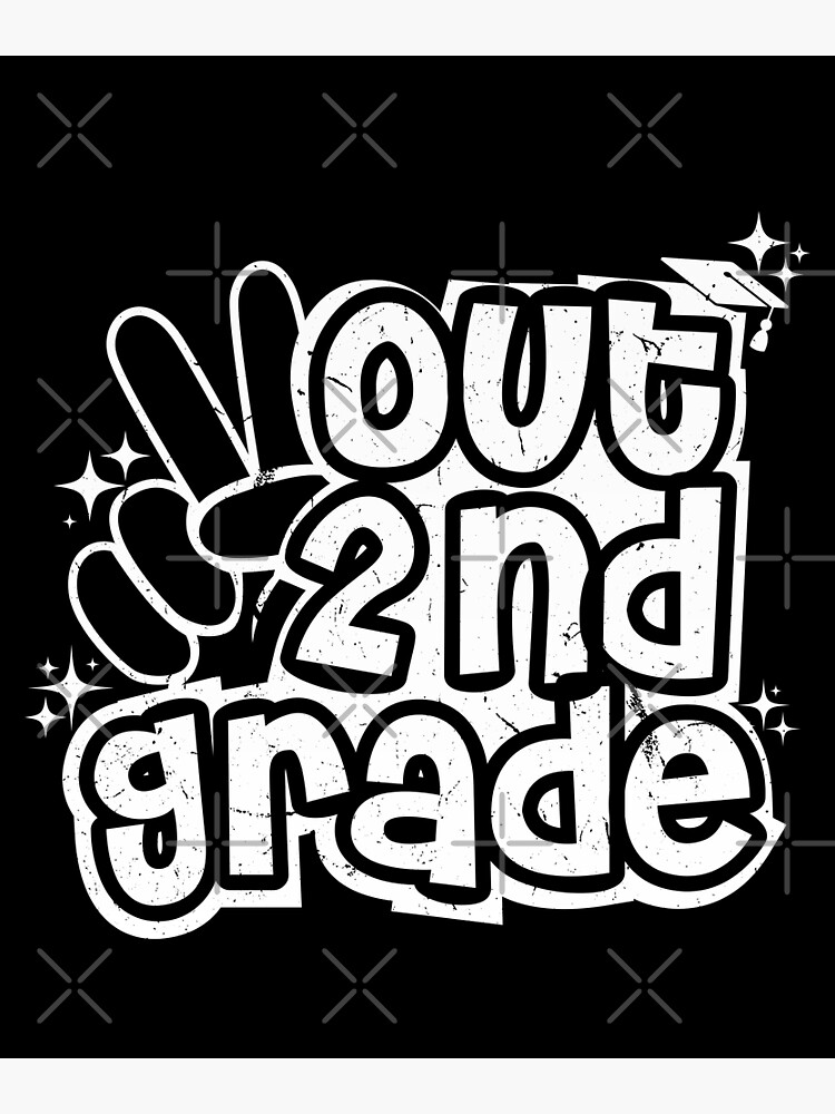 "Peace Out 2nd Grade Graduation Last Day Of School " Poster for Sale by ...
