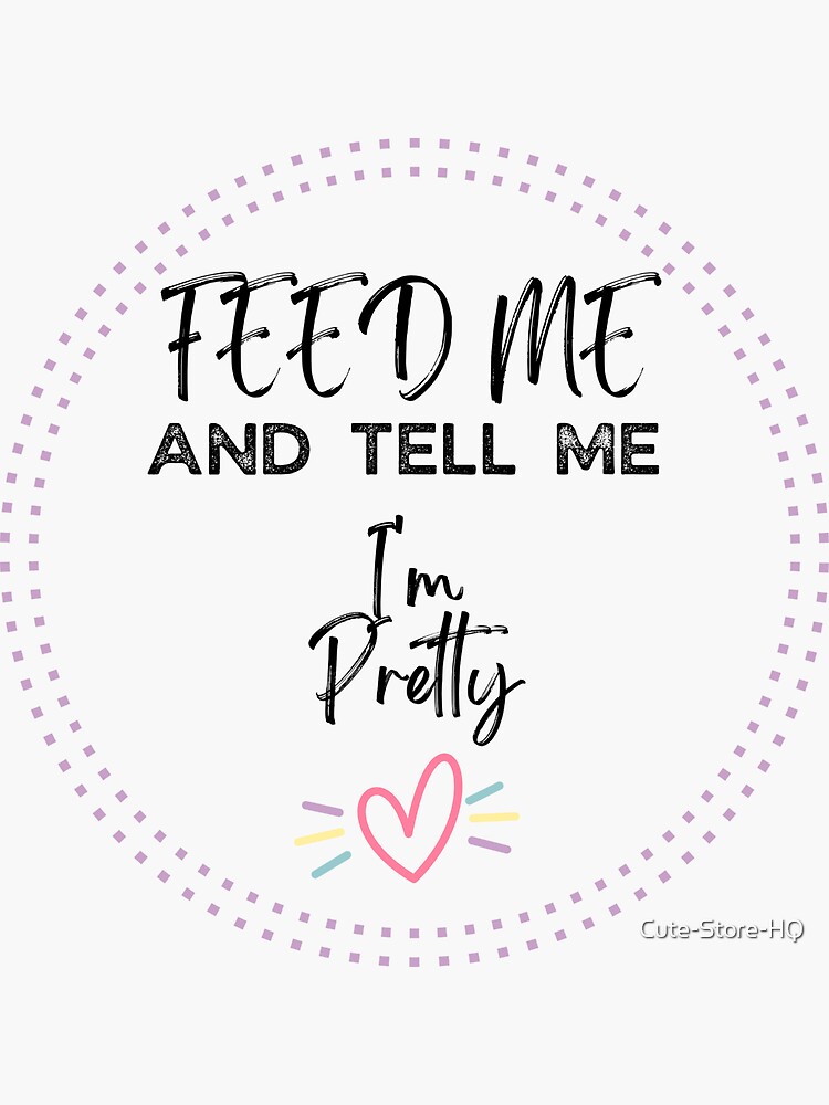 "Feed Me" Sticker for Sale by Cute-Store-HQ | Redbubble