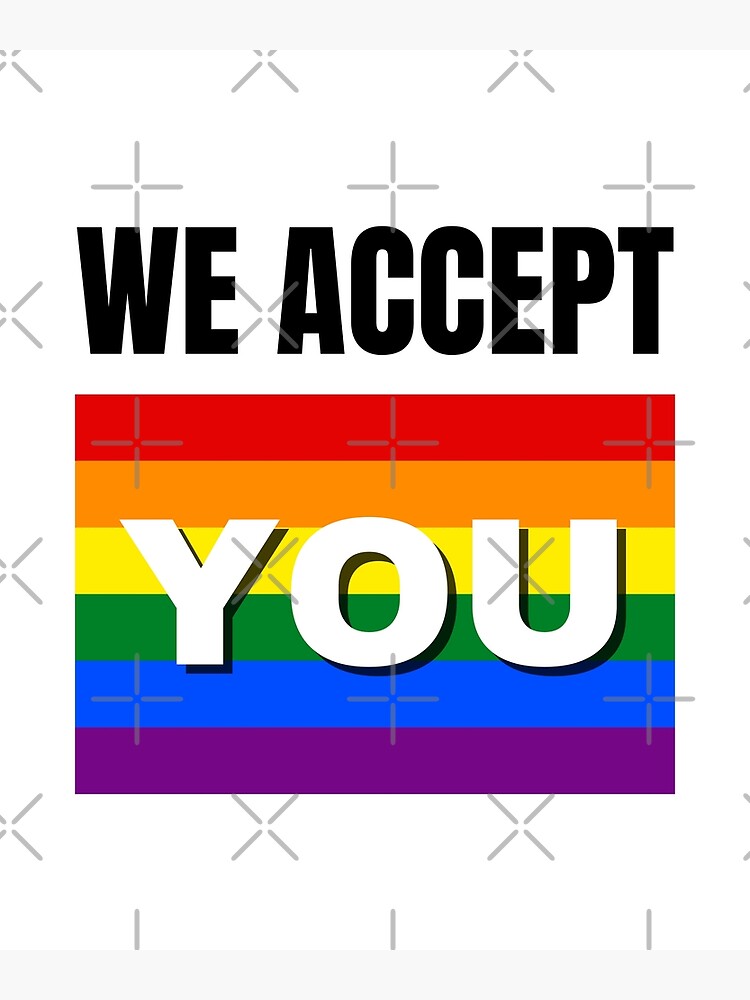 "We Accept You | LGBTQ Rainbow Pride Flag" Poster for Sale by Nepaz ...
