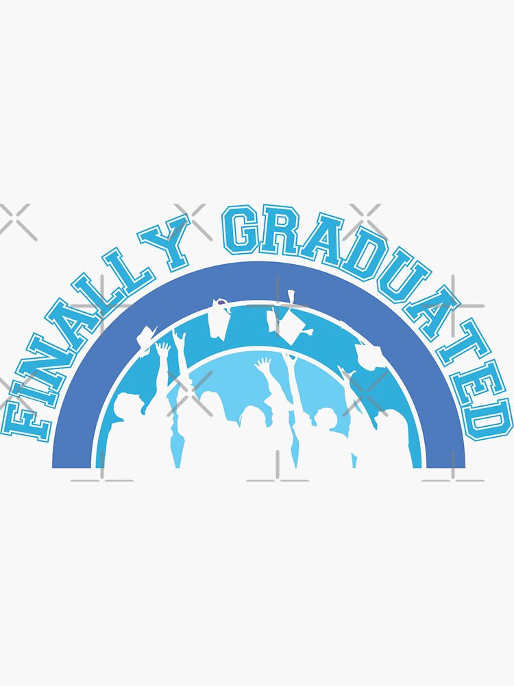 "Finally Graduated" Sticker by Davestre | Redbubble