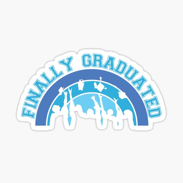 "Finally Graduated" Sticker by Davestre | Redbubble