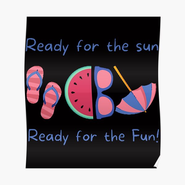 "Black Ready For The Sun ,Ready For The Fun! Summer Ready Summer ...