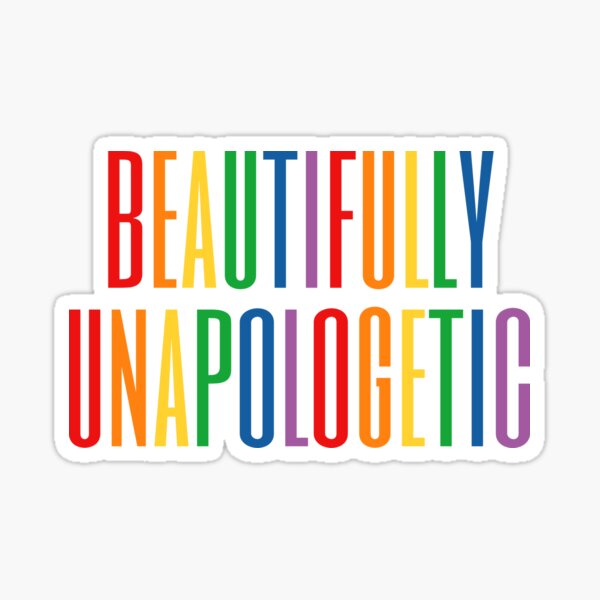 "Beautifully Unapologetic" Sticker for Sale by antevasinart | Redbubble