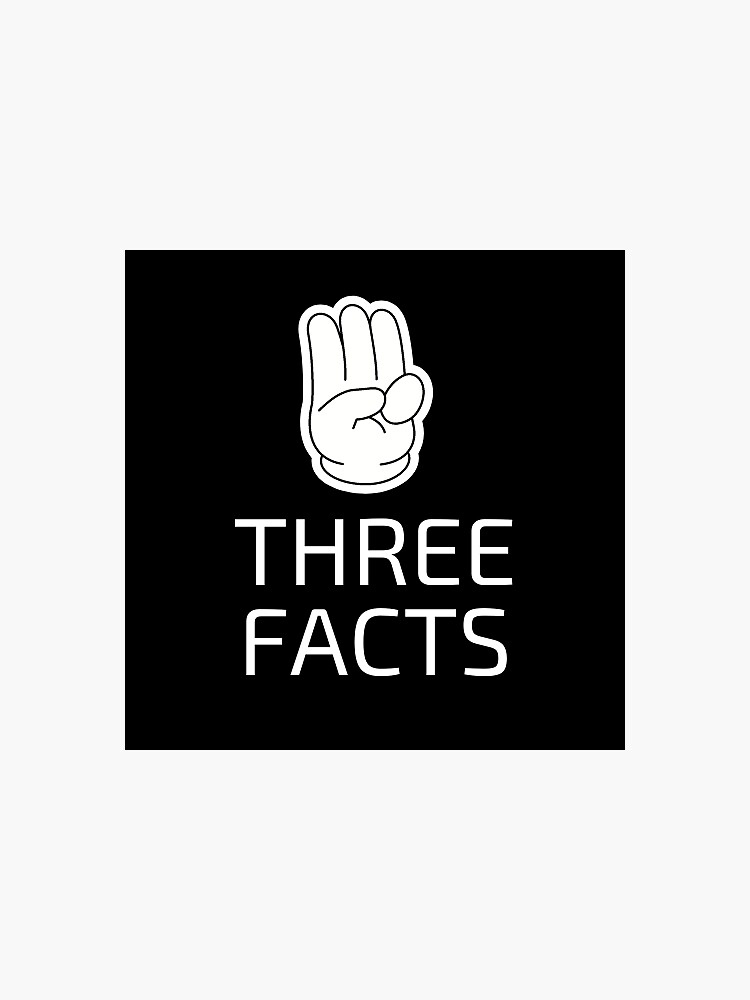 "three facts | three facts sticker" Sticker for Sale by threefacts ...